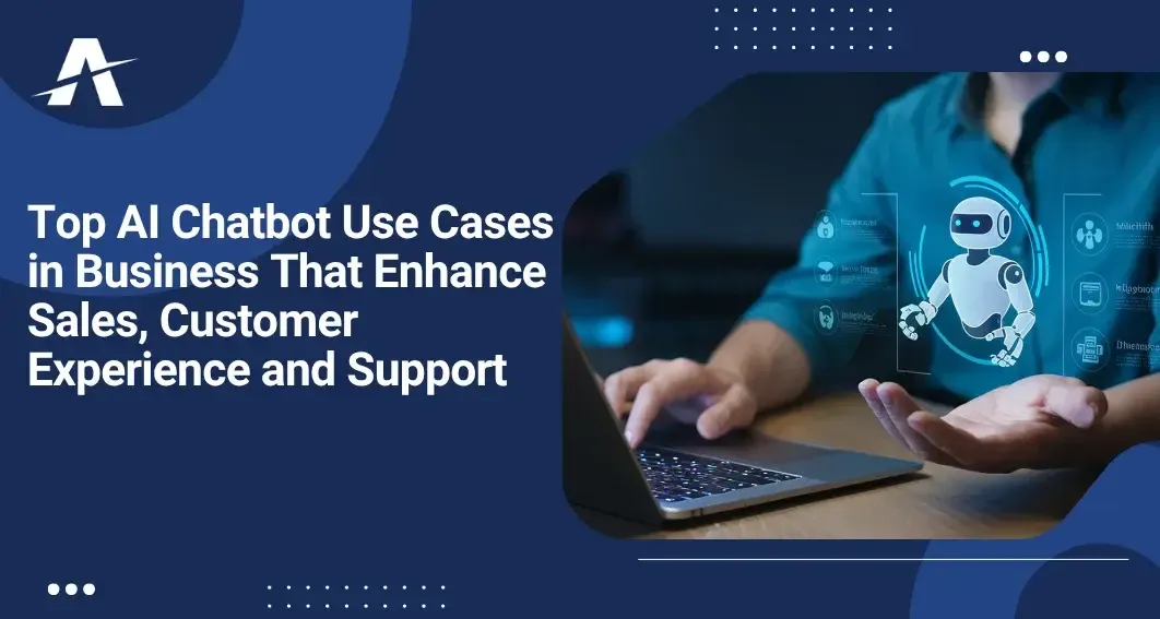 Best AI Chatbot Use Cases to Enhance Sales & Customer Experience